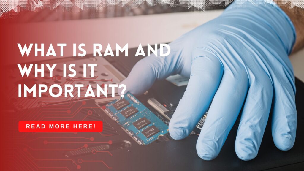 What is RAM And Why Is RAM Important For Your PC? - GadgetScane